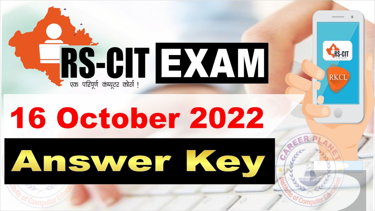 RSCIT Exam Answer Key 16 October 2022 - Career Planet Computer Education